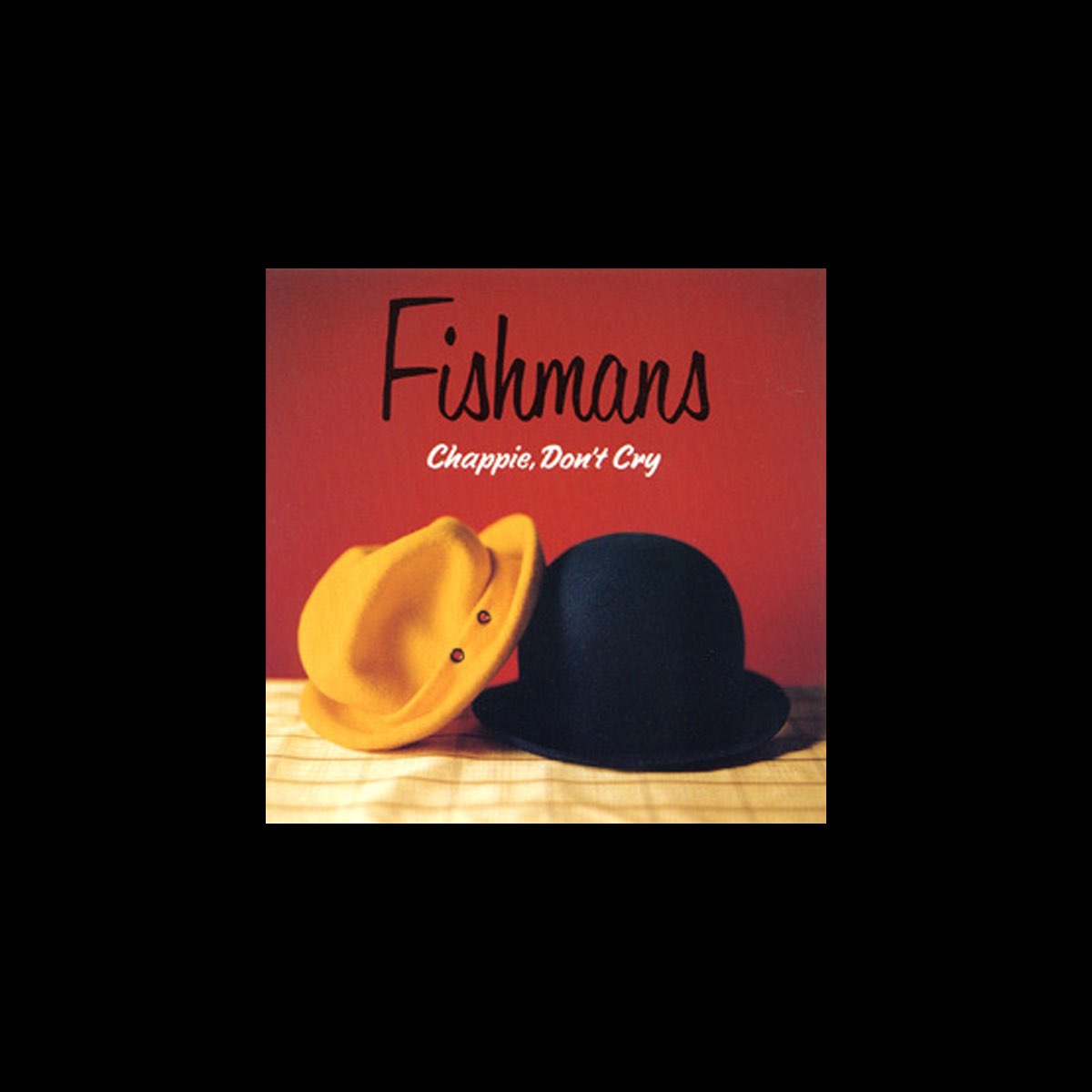 Chappie, Don't Cry》- Fishmans的专辑 - Apple Music