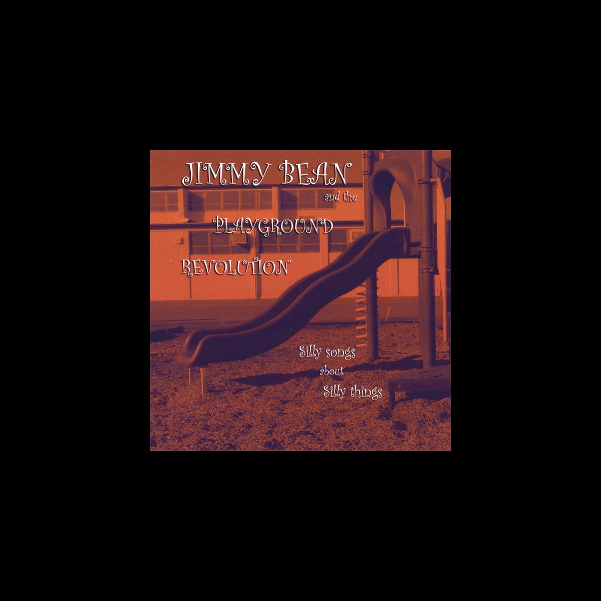 ‎Silly Songs About Silly Things - Album by Jimmy Bean and the ...