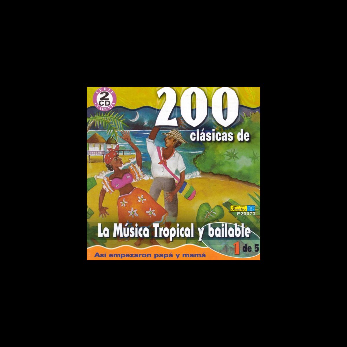‎200 Clasicas de la Musica Tropical y Bailable, Vol. 1 - Album by ...