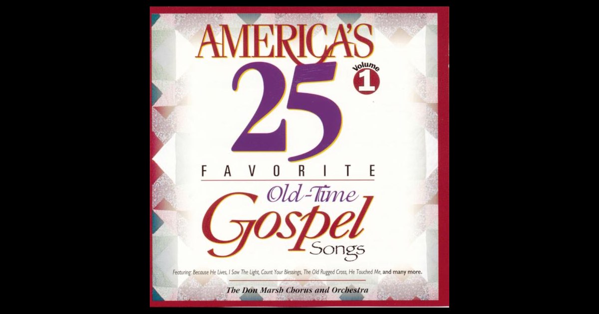 ‎America's 25 Favorite Old Time Gospel, Vol. 1 - Album by Don Marsh ...