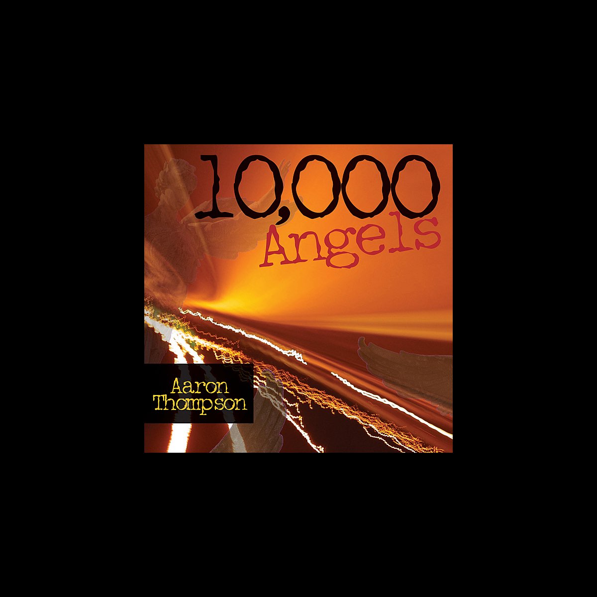 ‎10,000 Angels by Aaron Thompson on Apple Music