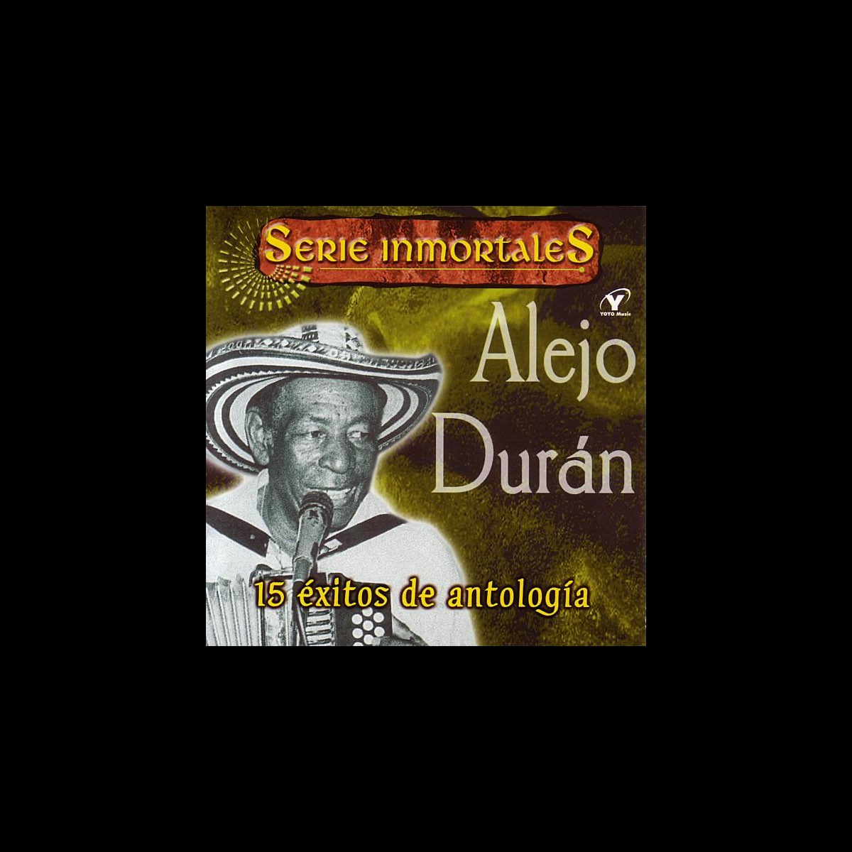 ‎15 Éxitos de Antología - Album by Alejo Durán - Apple Music