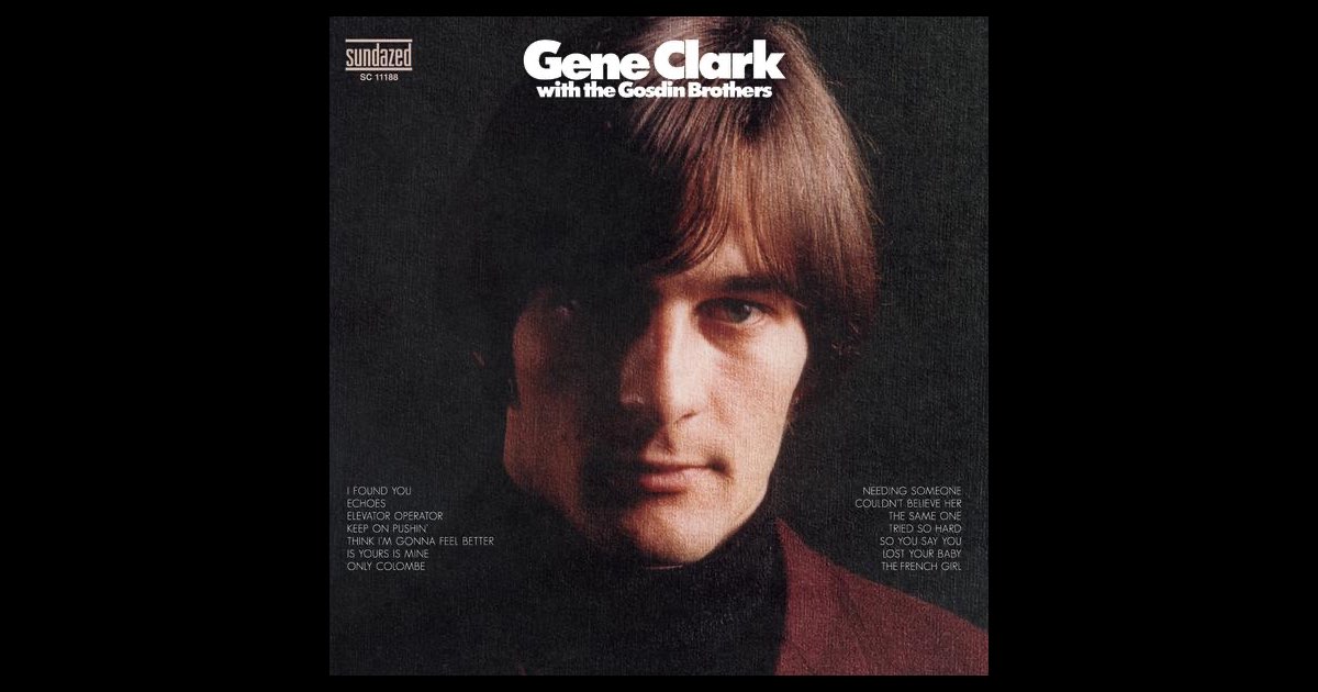 ‎Gene Clark With the Gosdin Brothers - Album by Gene Clark & The Gosdin ...