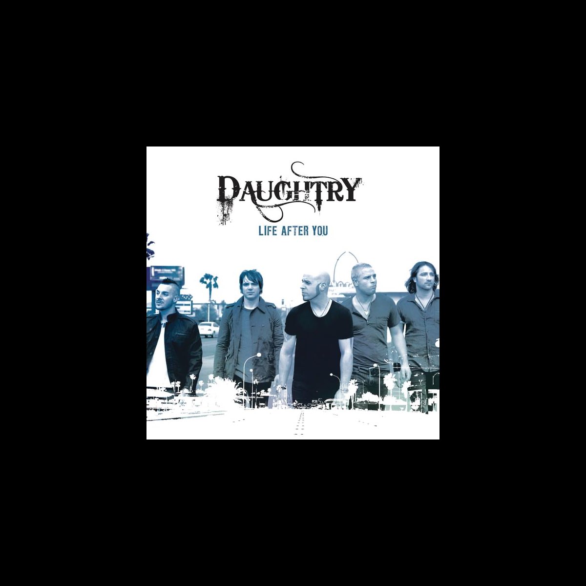 ‎Life After You - Single - Album by Daughtry - Apple Music