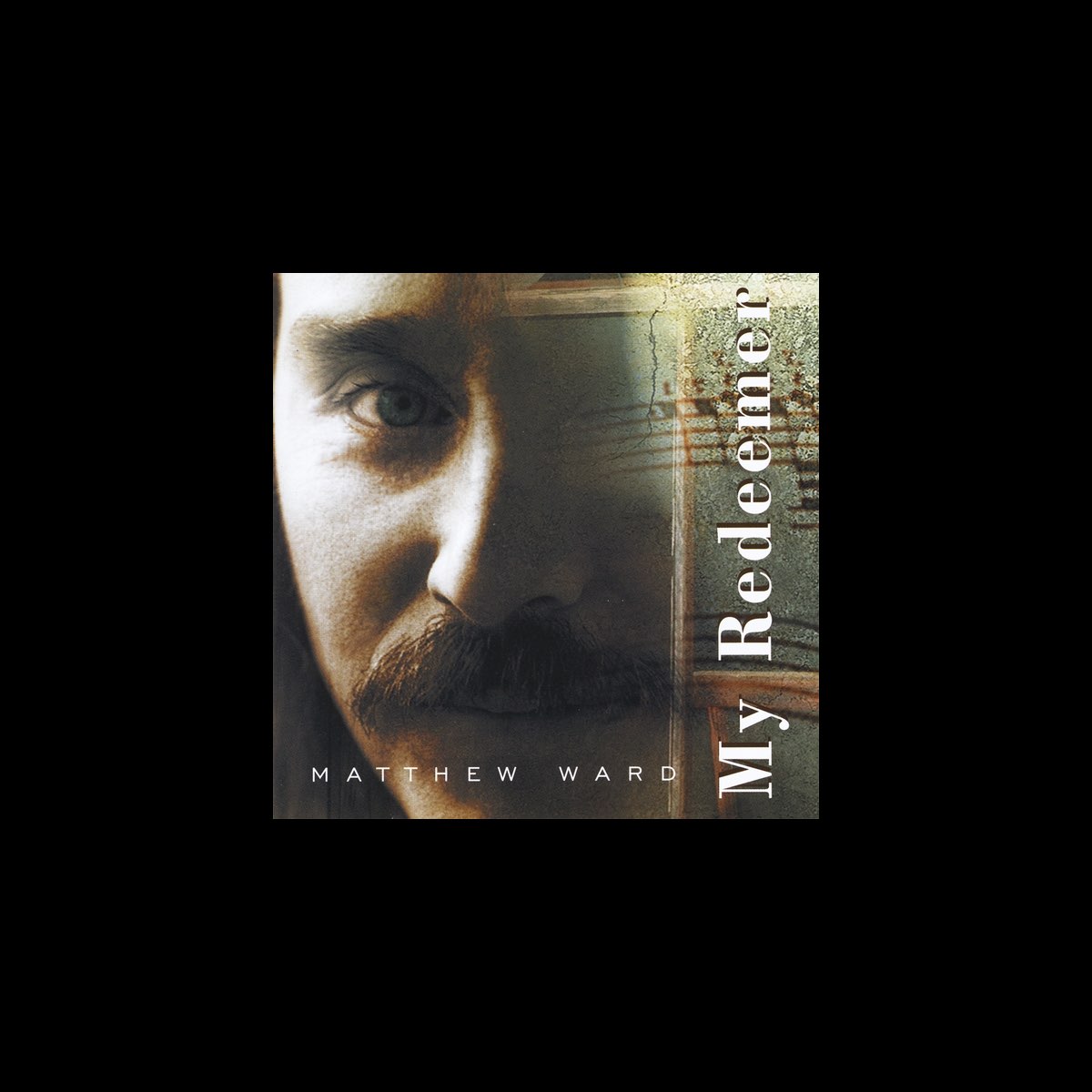 ‎My Redeemer - Album by Matthew Ward - Apple Music