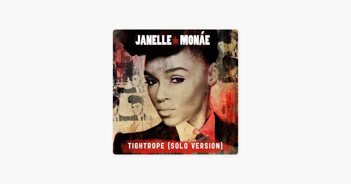 ‎Tightrope (Solo Version) – Sang af Janelle Monáe – Apple Music