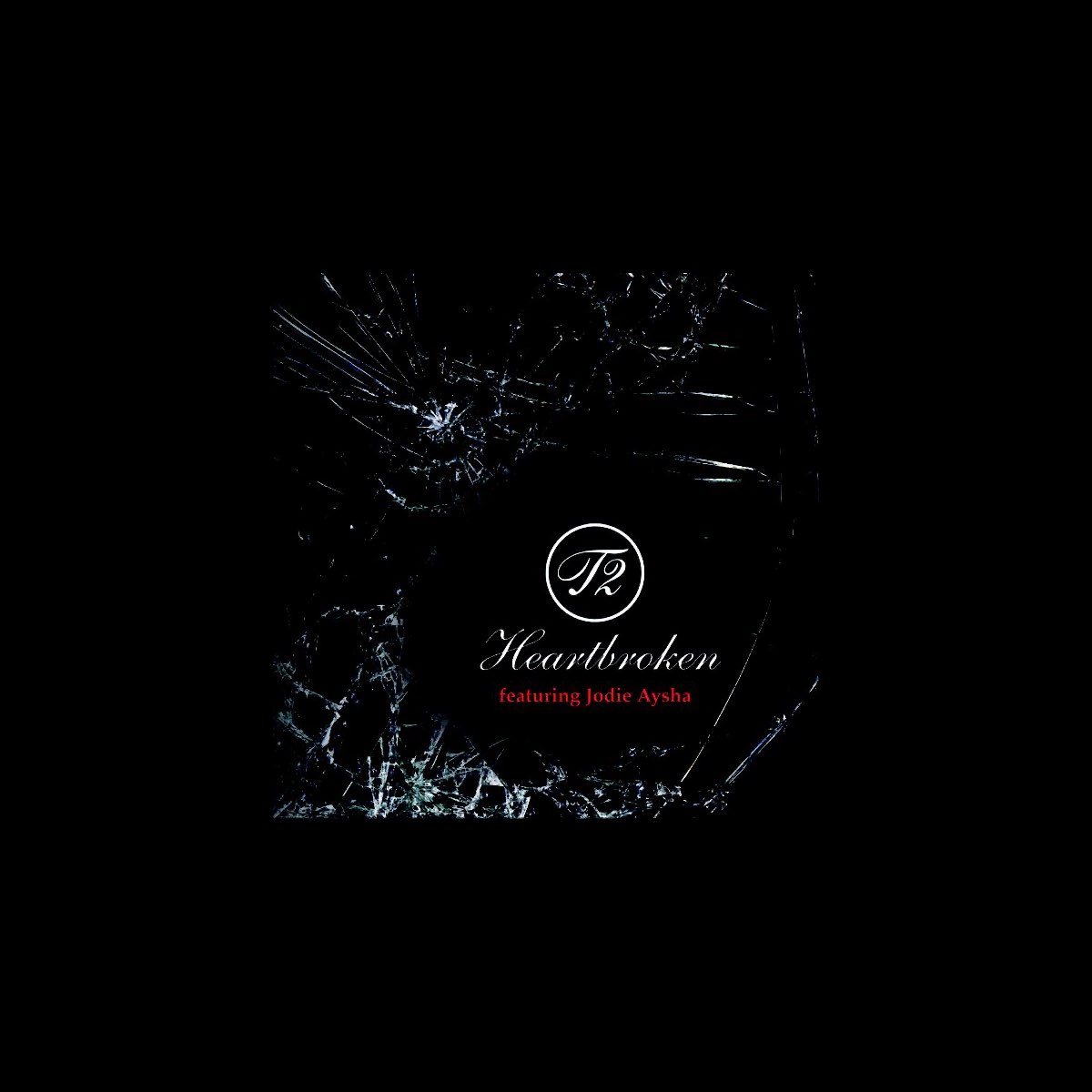 ‎Heartbroken (feat. Jodie Aysha) - Album by T2 - Apple Music