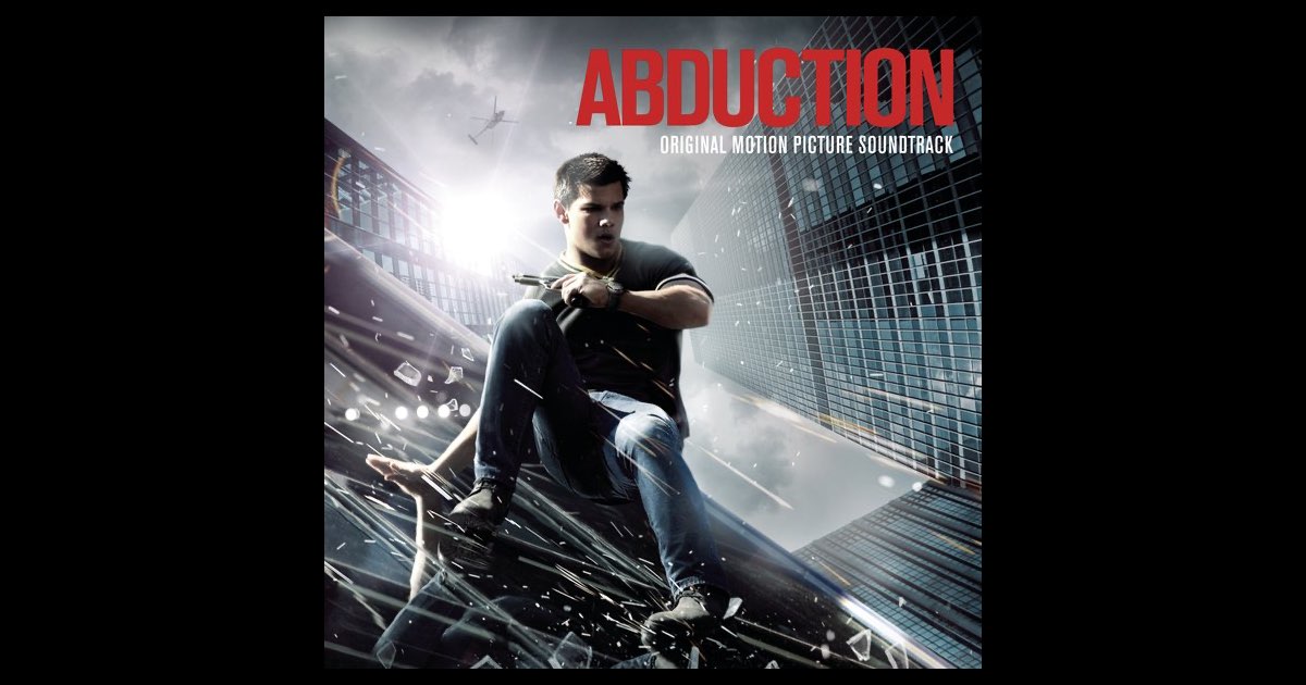 ‎Abduction (Original Motion Picture Soundtrack) - Album by Various ...