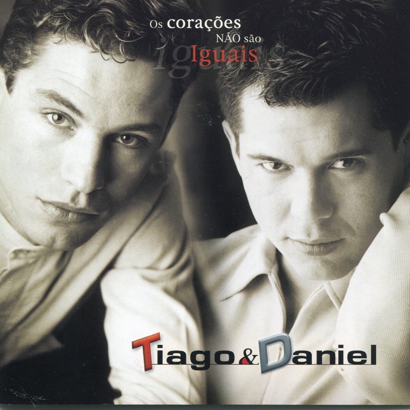Os Corações Não São Iguais - Tiago & Daniel: Song Lyrics, Music Videos ...