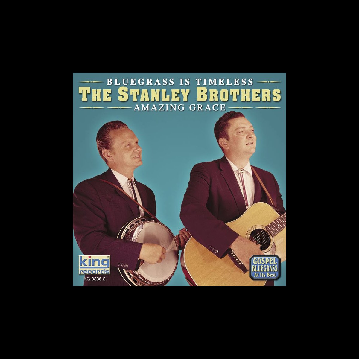 ‎Bluegrass Is Timeless - Amazing Grace - Album by The Stanley Brothers ...
