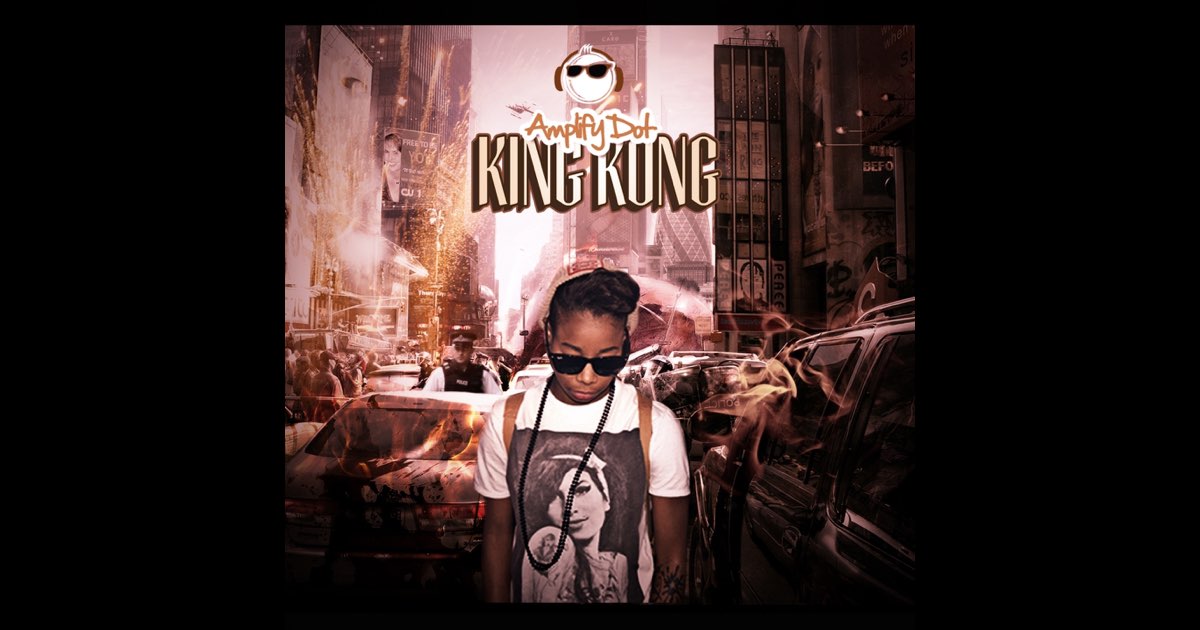 King Kong (Remixes) - EP” álbum de Amplify Dot en Apple Music