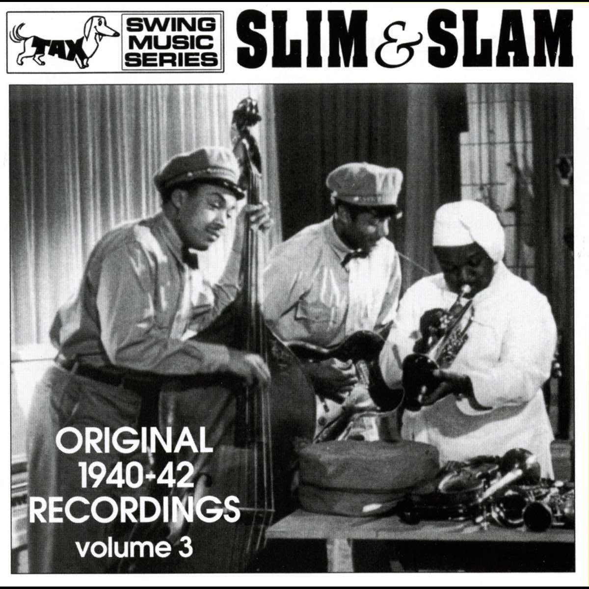 ‎Slim & Slam: Original 1940-42 Recordings - Album by Slim and Slam ...
