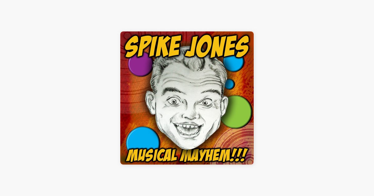 ‎Musical Mayhem!!! - Album by Spike Jones - Apple Music