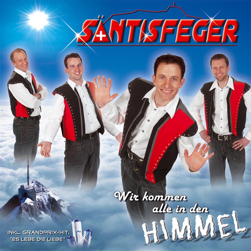 Wir kommen alle in den Himmel - Säntis-Feger: Song Lyrics, Music Videos ...