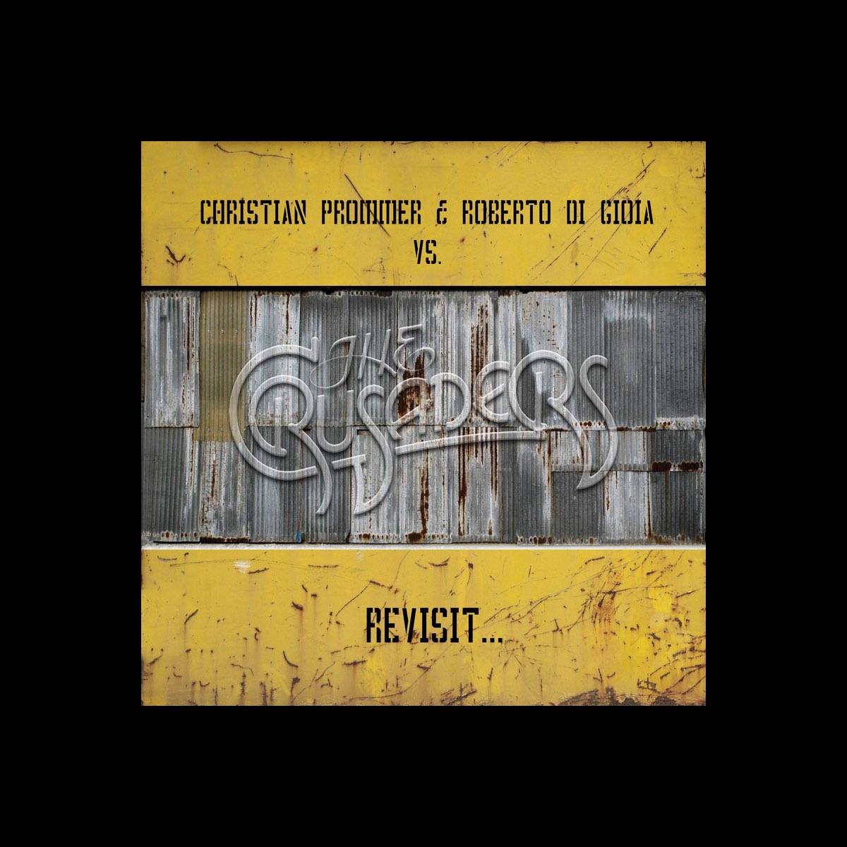 ‎Revisit... (Christian Prommer & Roberto di Gioia vs. The Crusaders ...