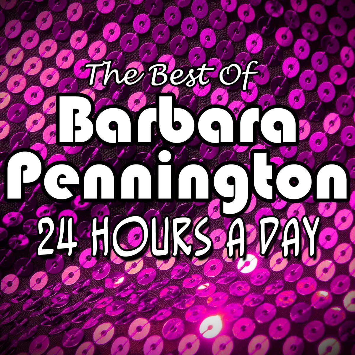 ‎24 Hours a Day: The Best of Barbara Pennington by Barbara Pennington ...