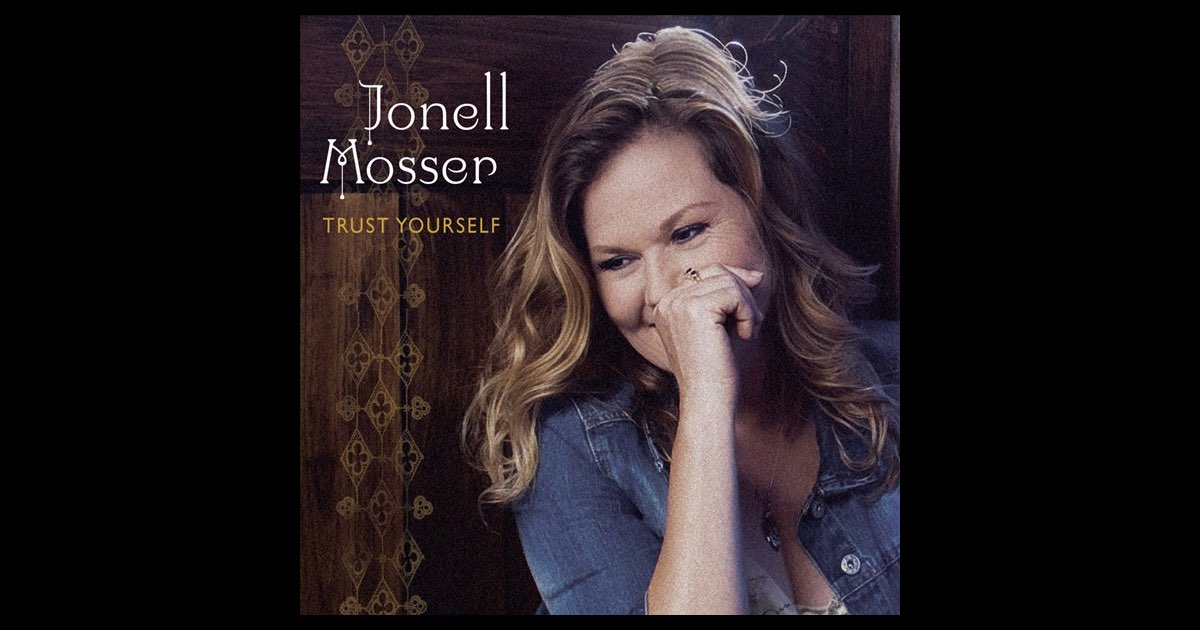 ‎Trust Yourself - Album by Jonell Mosser - Apple Music