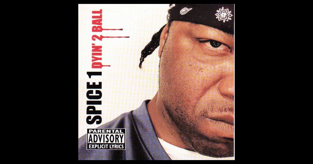 ‎Dyin' 2 Ball - Album by Spice 1 - Apple Music