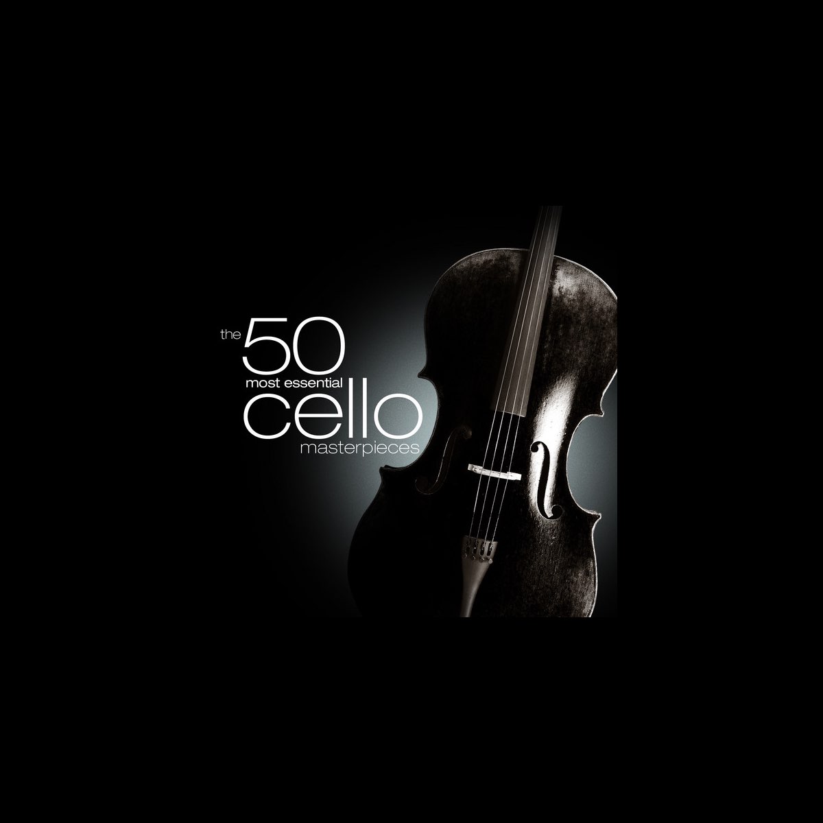 ‎The 50 Most Essential Cello Masterpieces by Various Artists on Apple Music