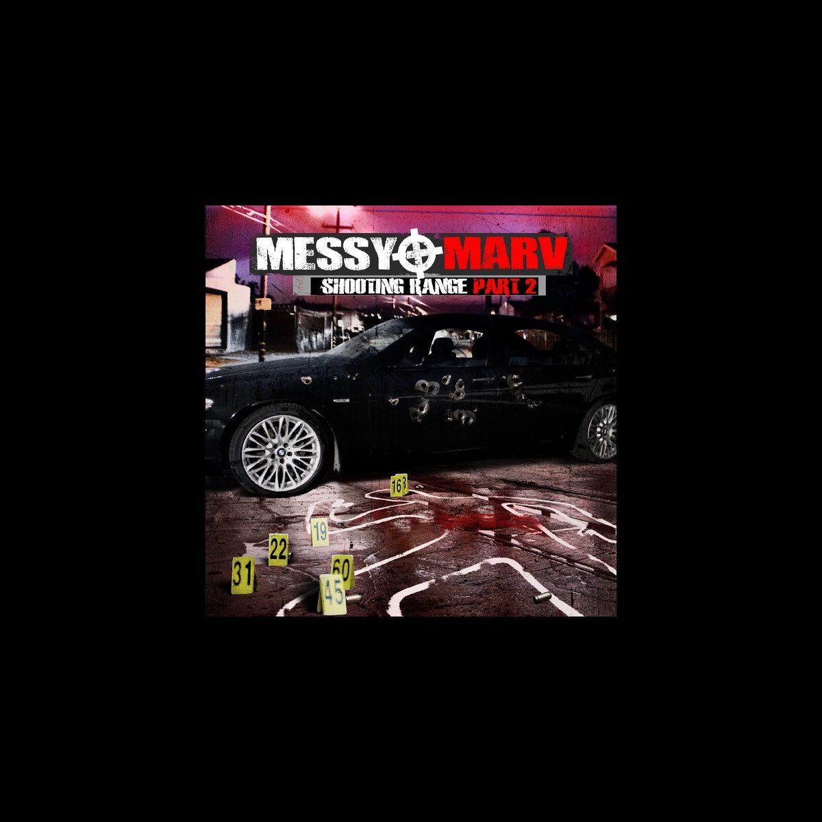 ‎Messy Marv - Shooting Range Part 2 - Album by Messy Marv - Apple Music