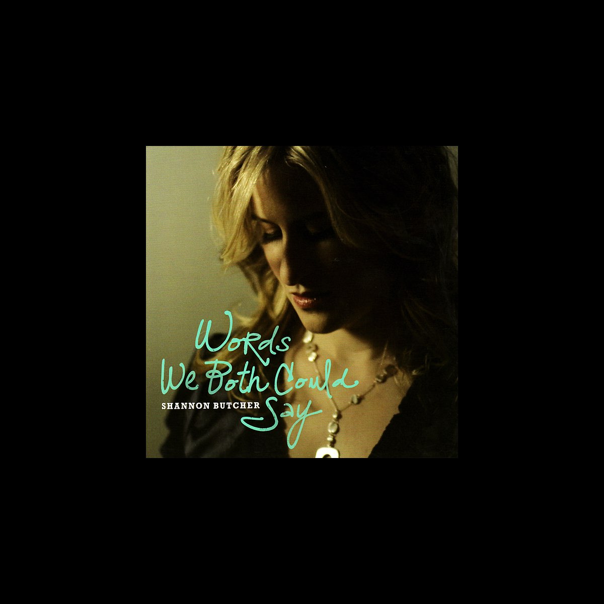 Words We Both Could Say” álbum de Shannon Butcher en Apple Music
