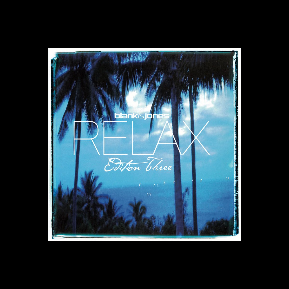 ‎Relax Edition 3 - Album by Blank & Jones - Apple Music