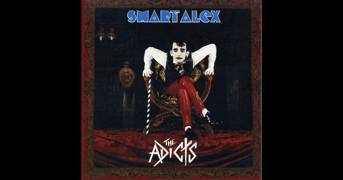‎Smart Alex - Album by The Adicts - Apple Music