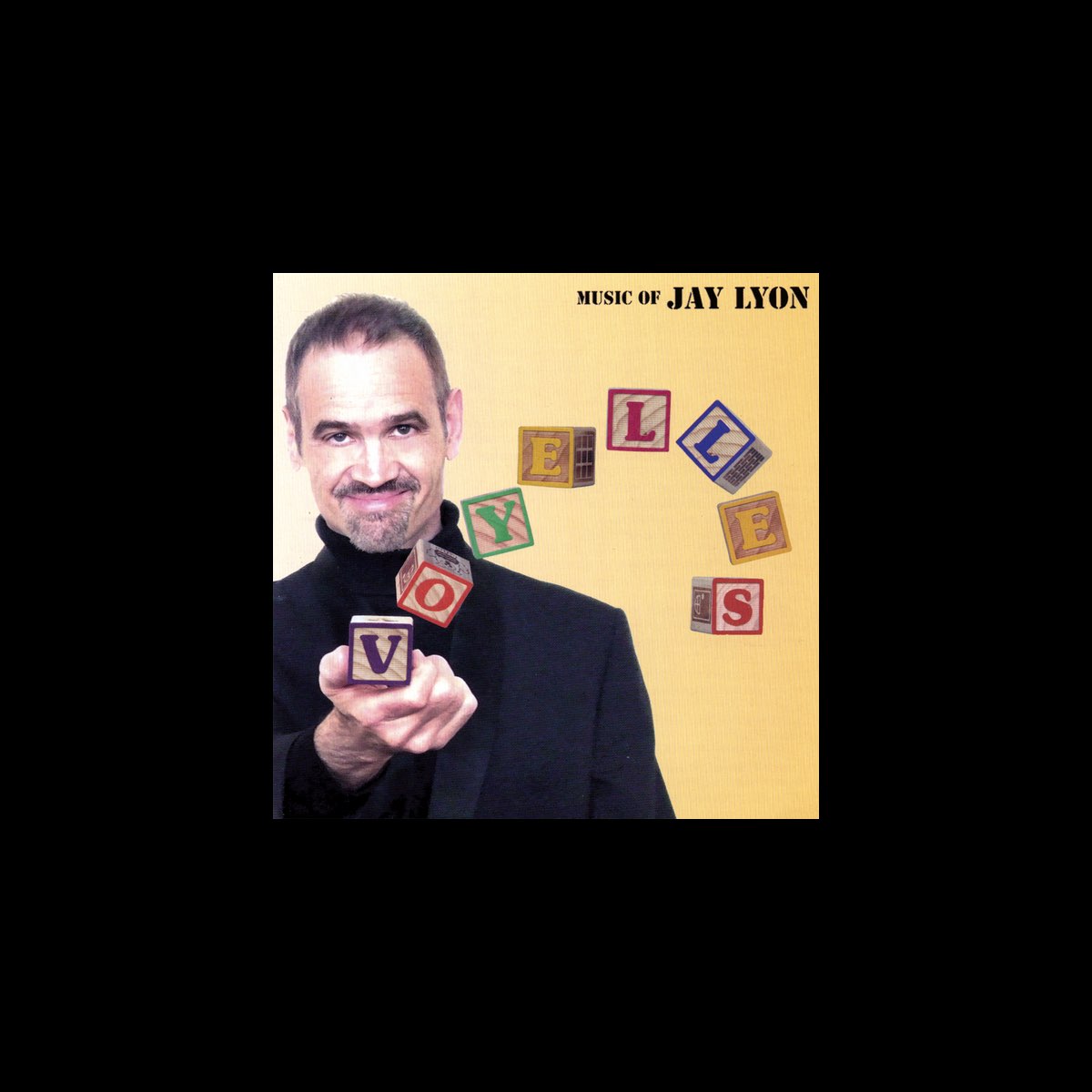 ‎Voyelles: Music of Jay Lyon - Album by Jay Lyon - Apple Music