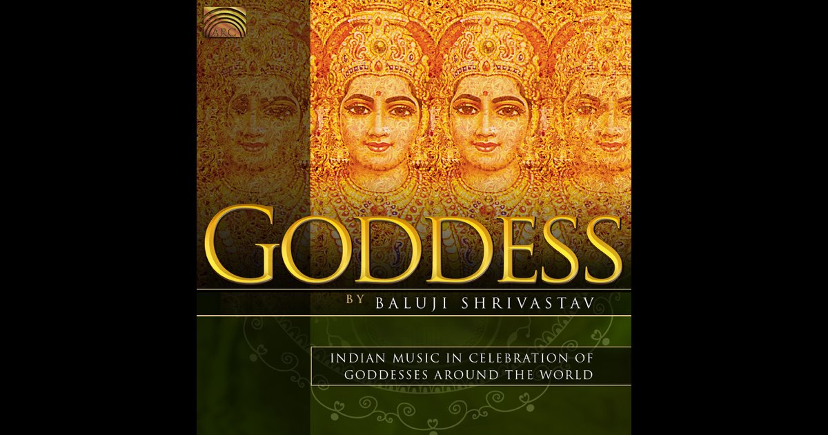 ‎Goddess: Indian Music in Celebration of Goddesses Around the World ...