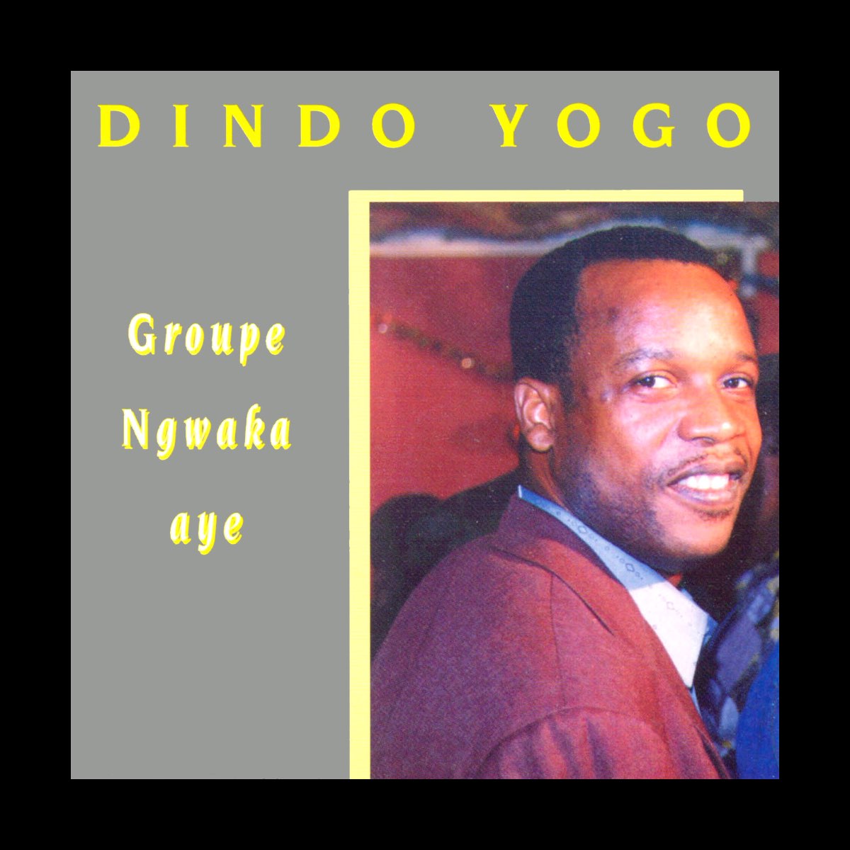 ‎Groupe Ngwaka Aye - EP - Album by Dindo Yogo - Apple Music