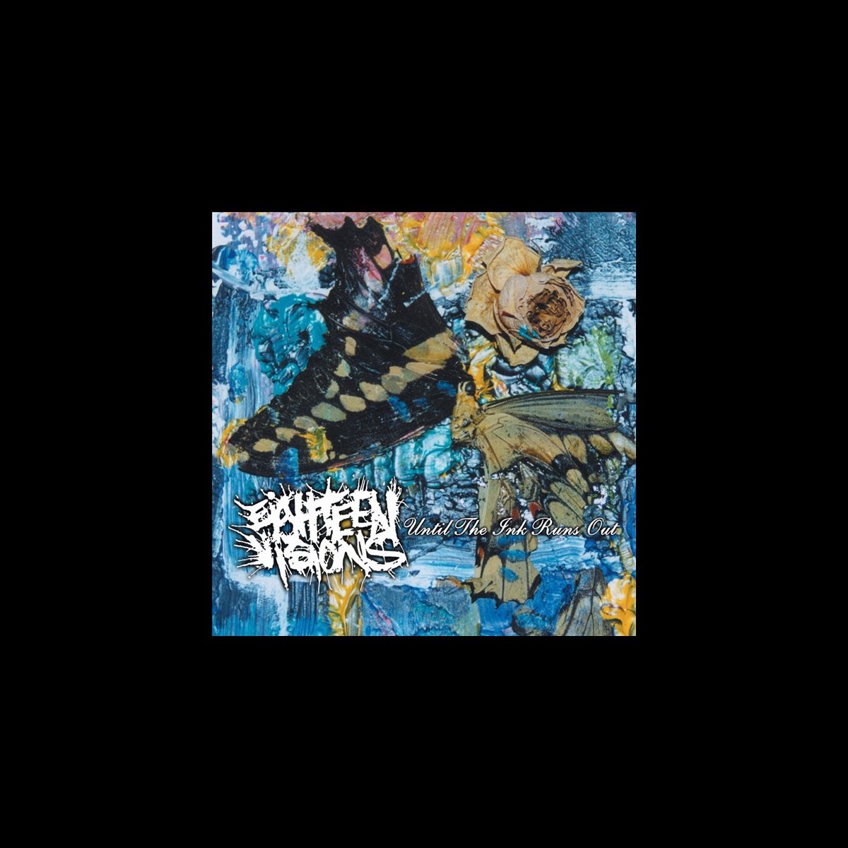 ‎Until the Ink Runs Out - Album by Eighteen Visions - Apple Music