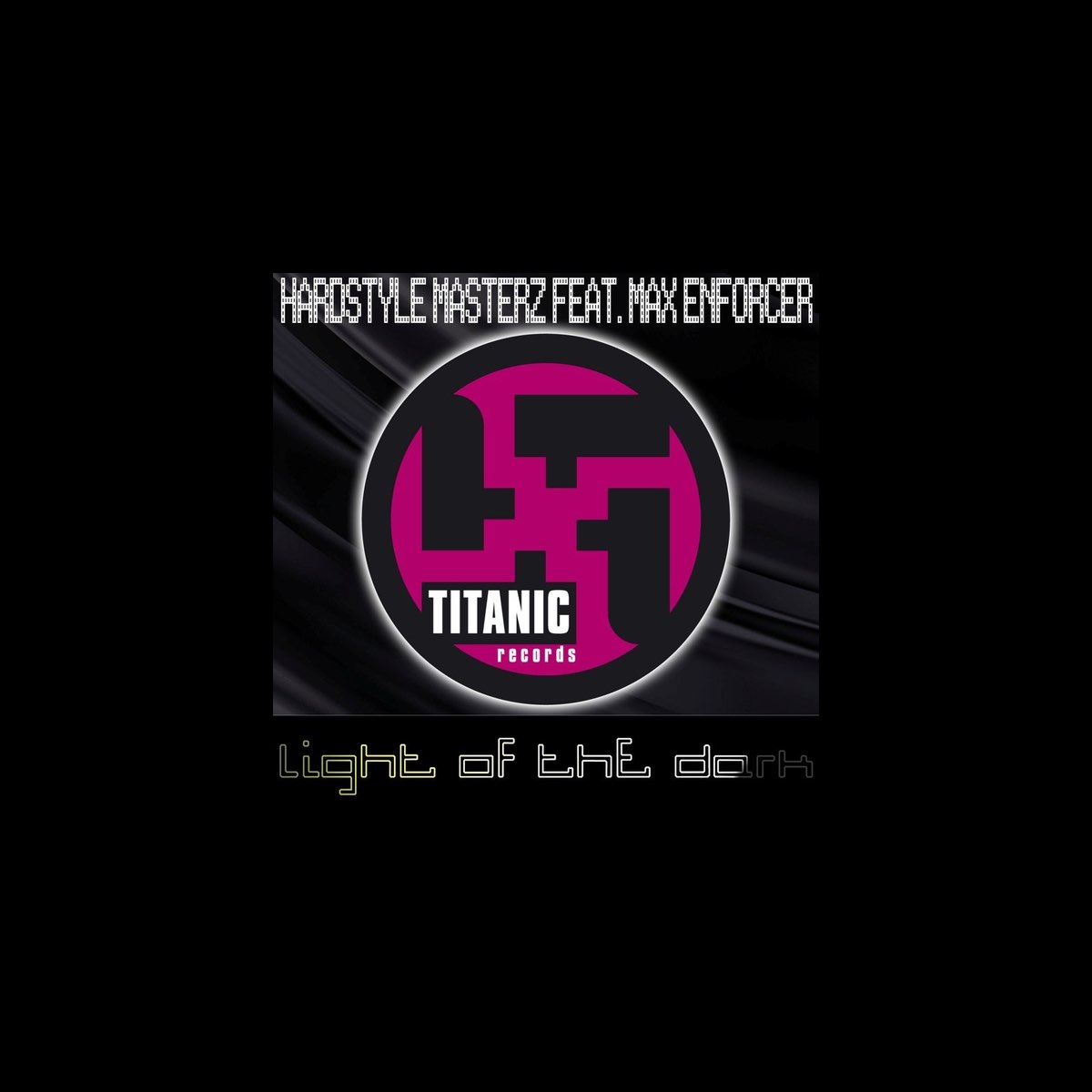 ‎Light of the Dark (feat. Max Enforcer) - Single - Album by Hardstyle ...