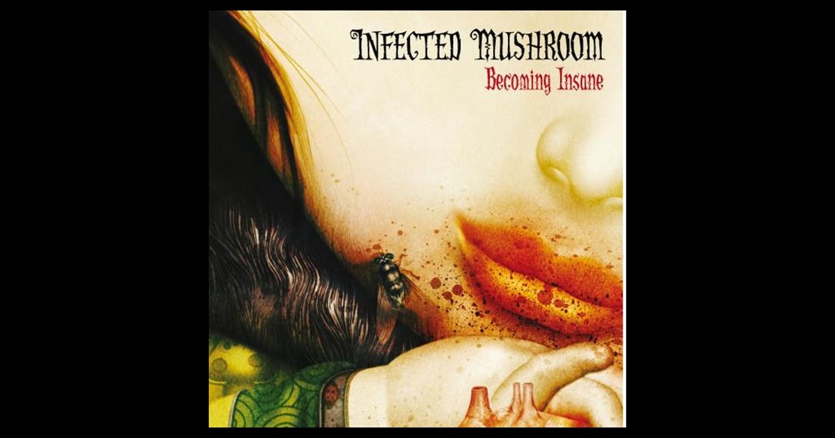 Becoming Insane - EP” álbum de Infected Mushroom en Apple Music