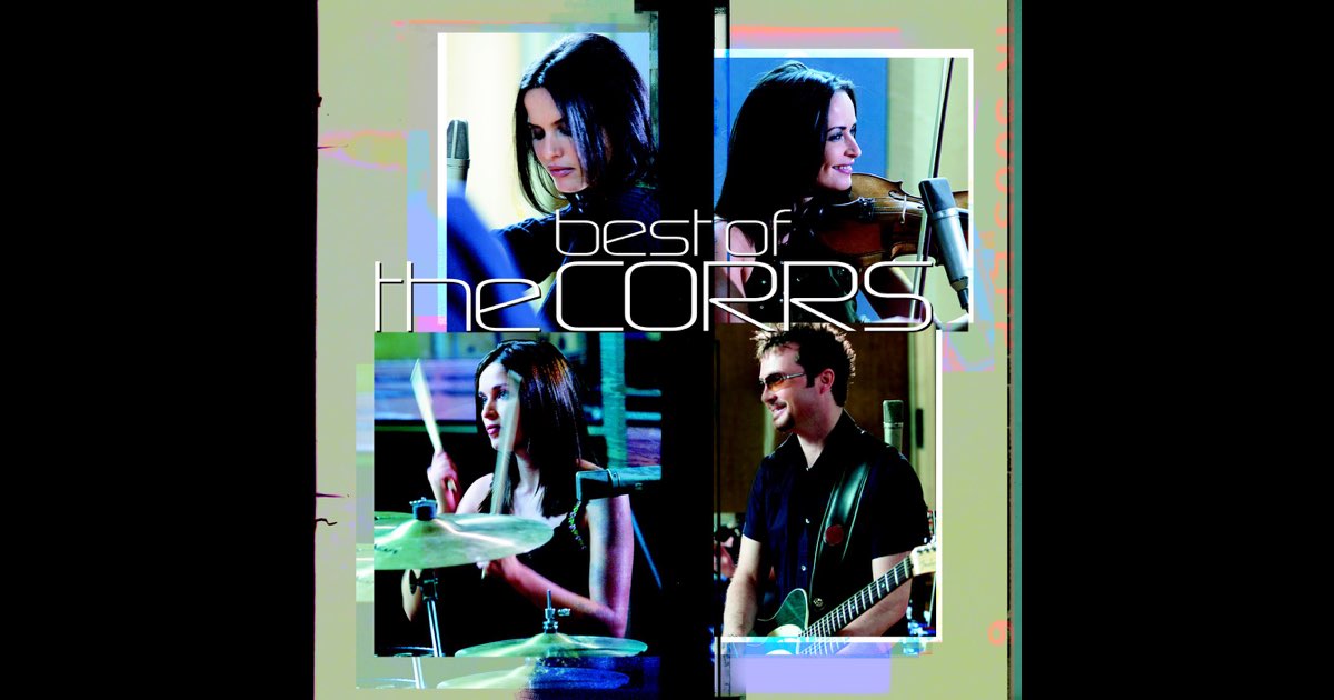 Best of The Corrs》- The Corrs的专辑 - Apple Music