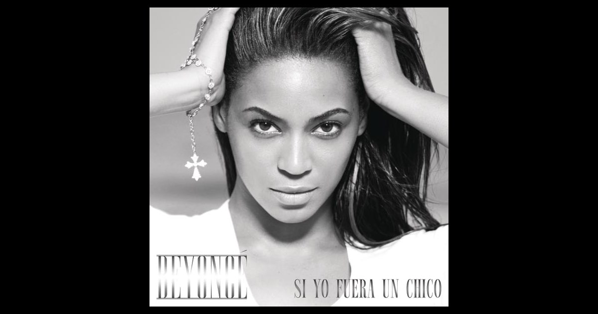 ‎Si Yo Fuera un Chico - Single - Album by Beyoncé - Apple Music