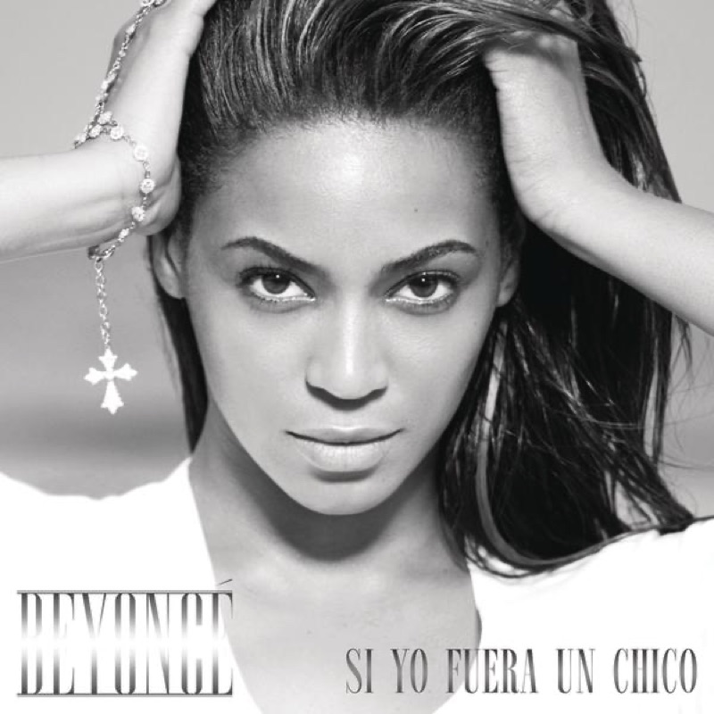 Si Yo Fuera un Chico (If I Were a Boy) - Beyoncé: Song Lyrics, Music ...
