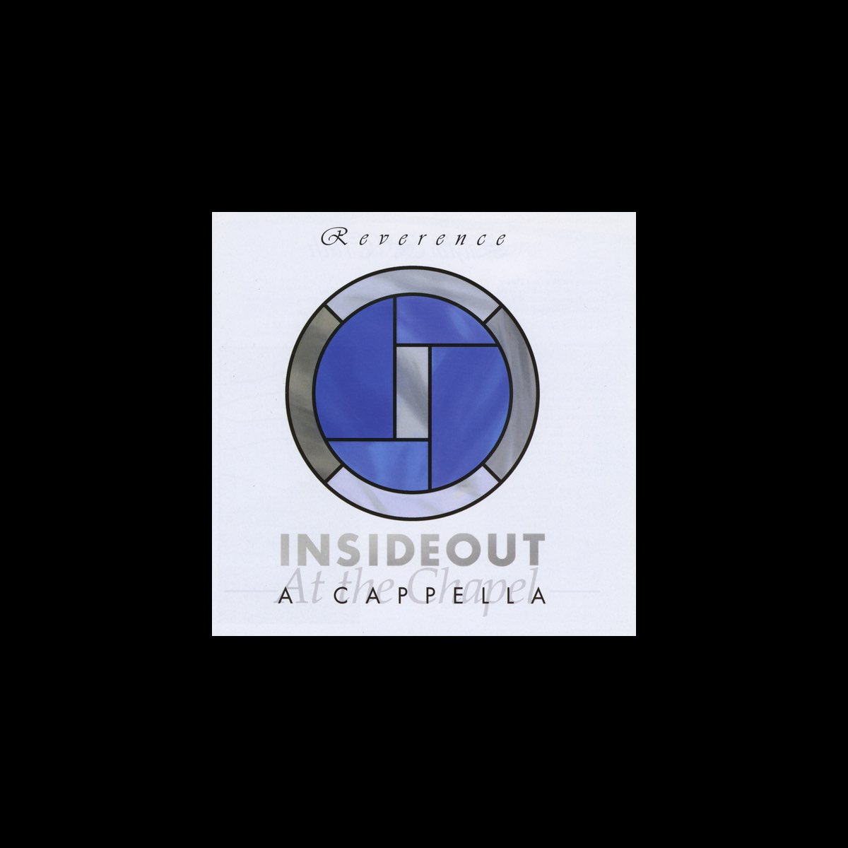 ‎Reverence - Album by InsideOut A cappella - Apple Music