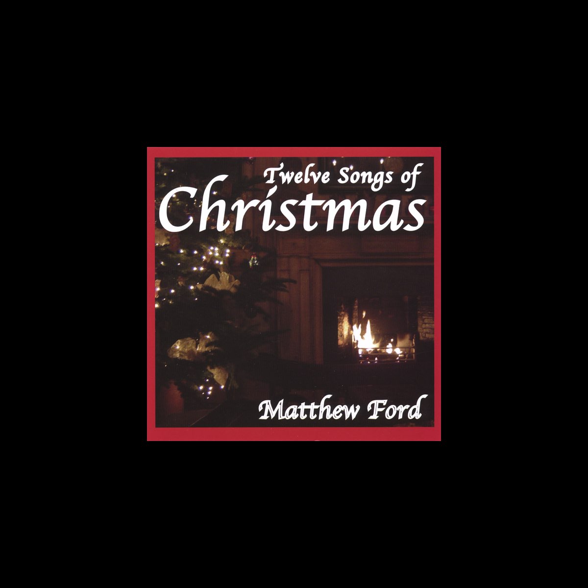 ‎Twelve Songs of Christmas - Matthew Fordのアルバム - Apple Music