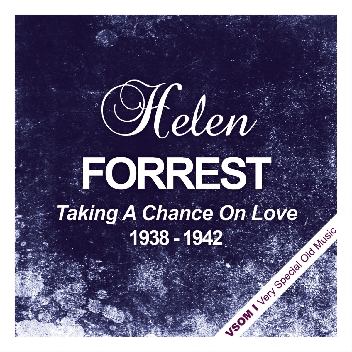 ‎Taking a Chance On Love (1938 - 1942) - Album by Helen Forrest - Apple ...