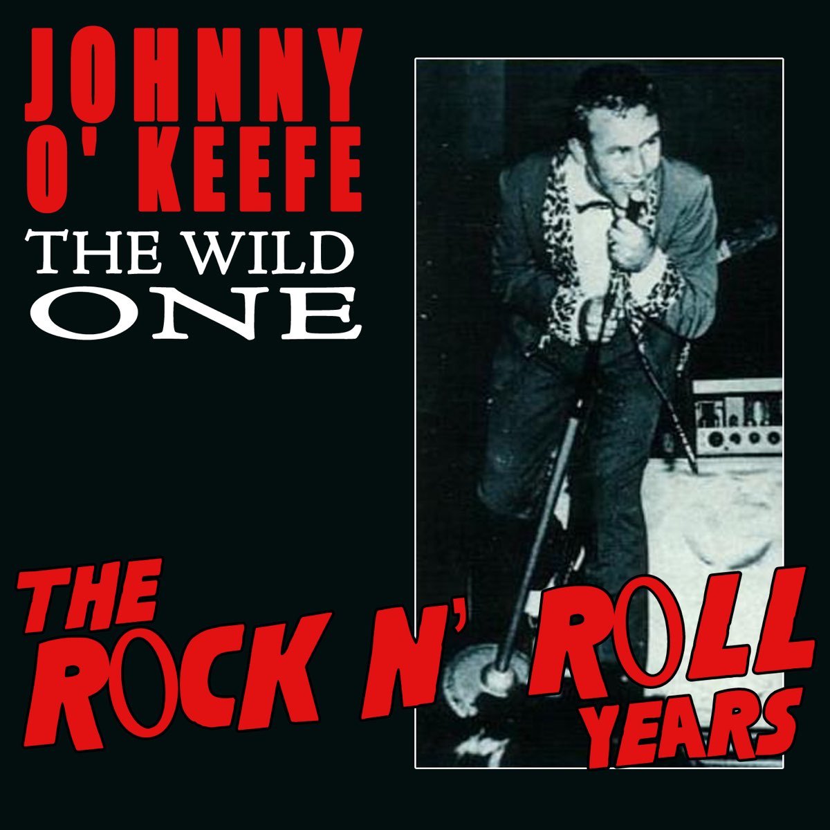 ‎The Wild One - The Rock N' Roll Years - Album by Johnny O'Keefe ...
