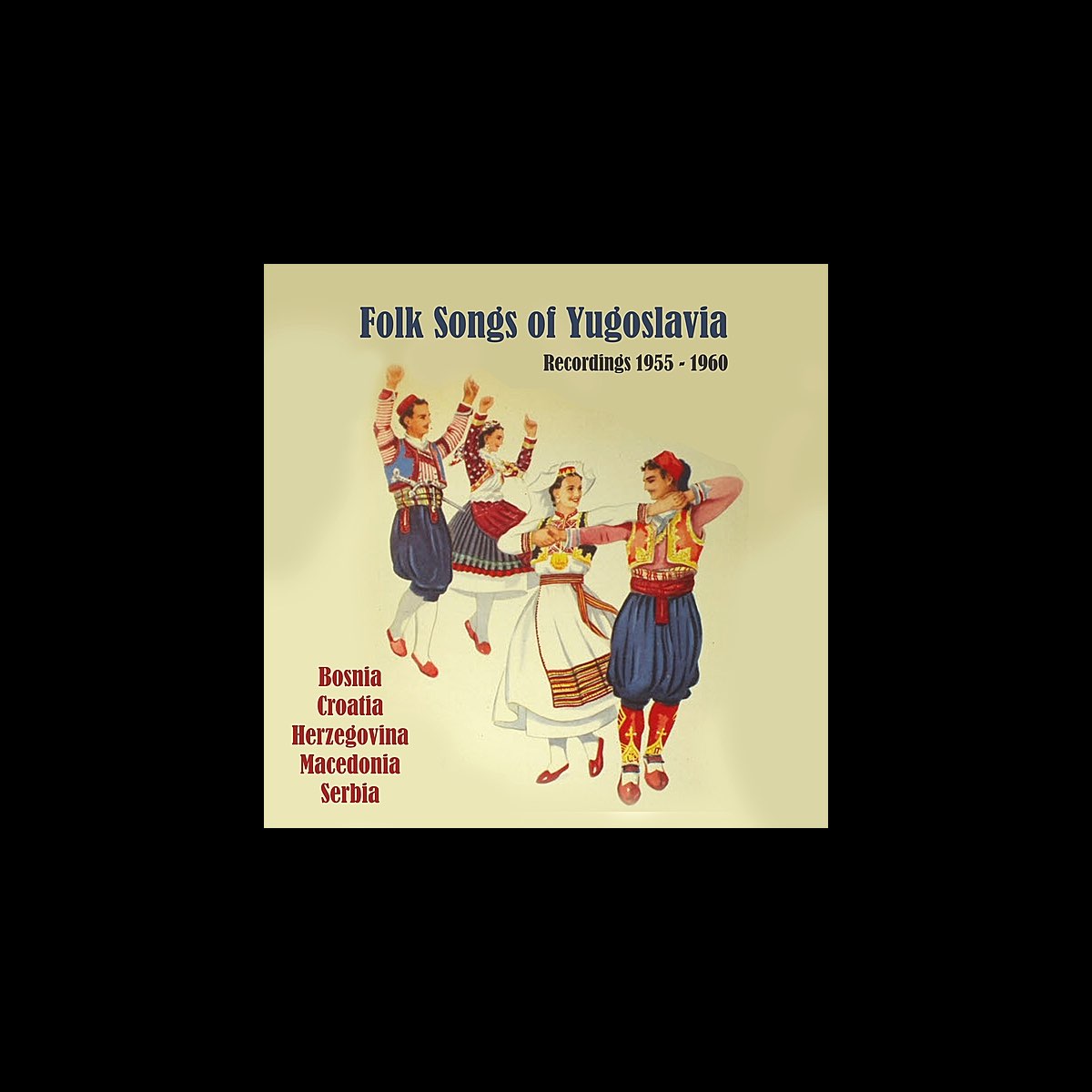 ‎Folk Songs of Yugoslavia / Recordings 1955 - 1960 - Album by Various ...
