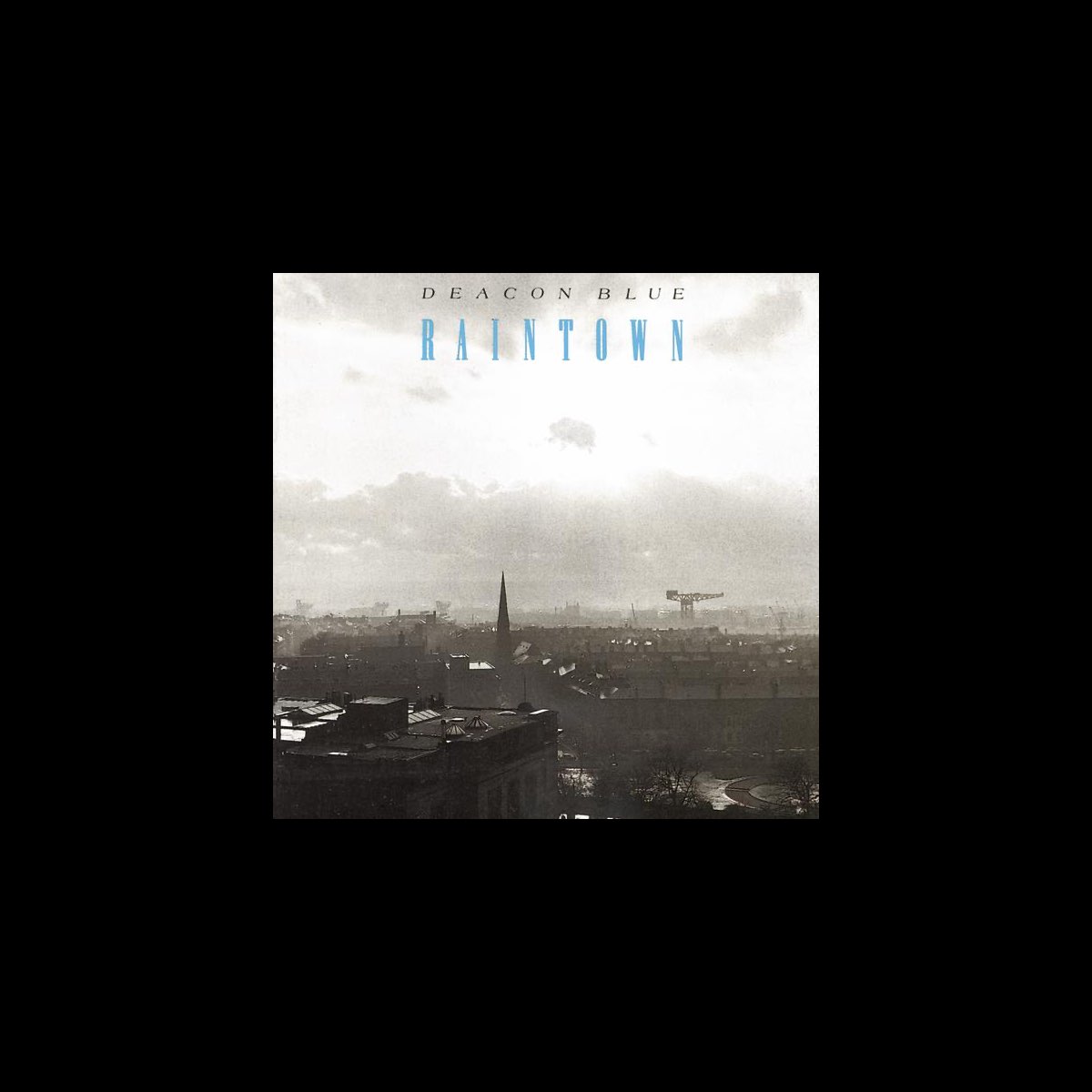 ‎Raintown - Album by Deacon Blue - Apple Music