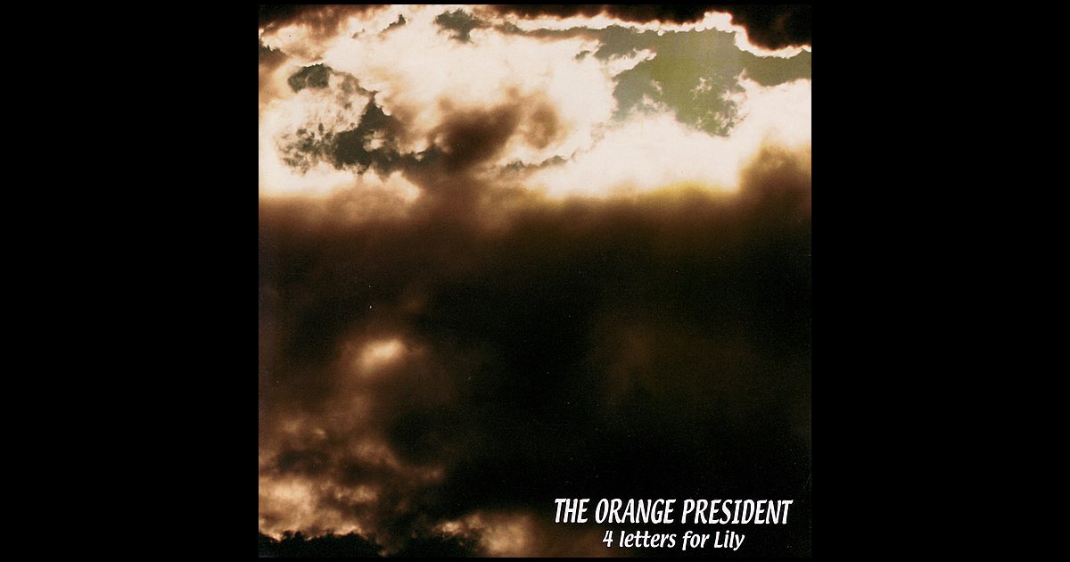 ‎4 letters for Lily - THE ORANGE PRESIDENTのアルバム - Apple Music