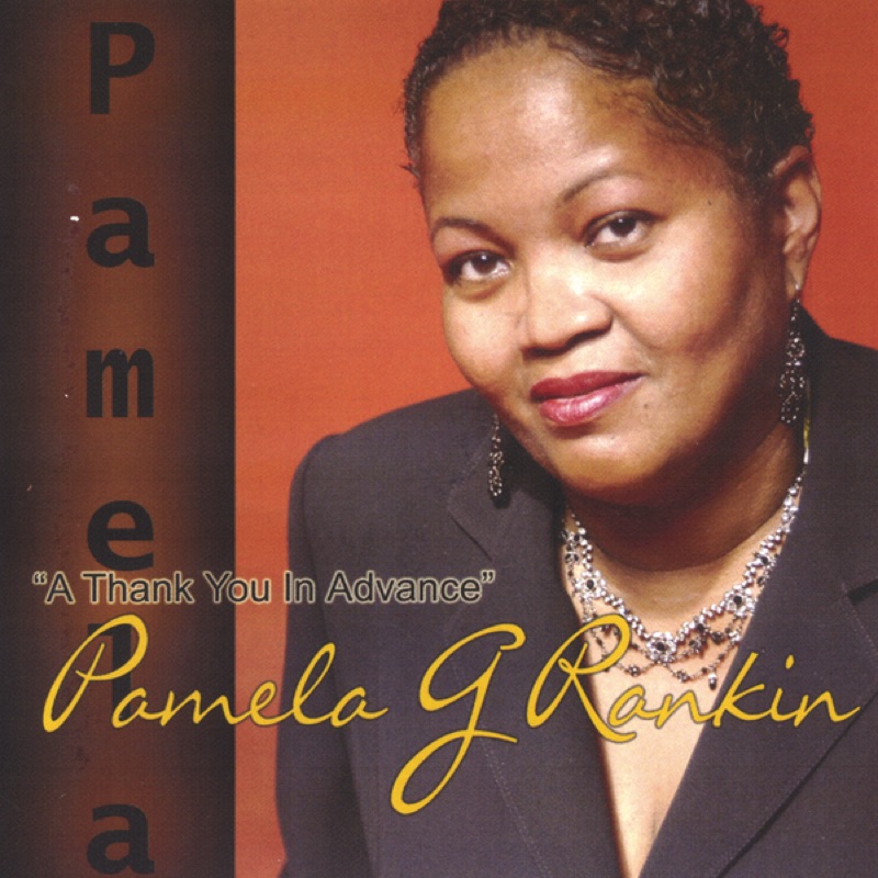A Thank You In Advance - Pamela Rankins: Song Lyrics, Music Videos ...