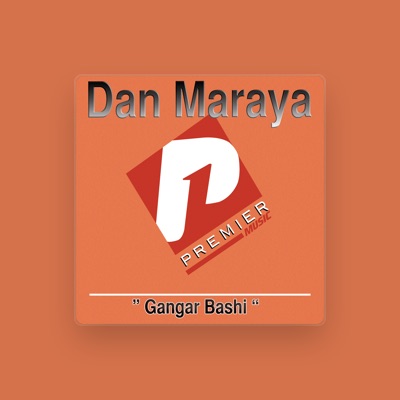 Dan Maraya - Songs, Concert tickets & Videos