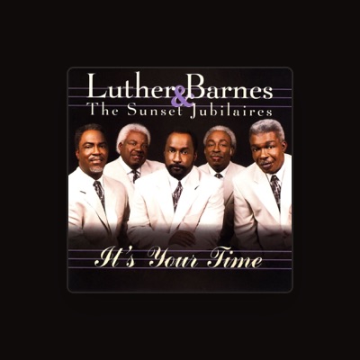 Luther Barnes - Songs, Concert tickets & Videos