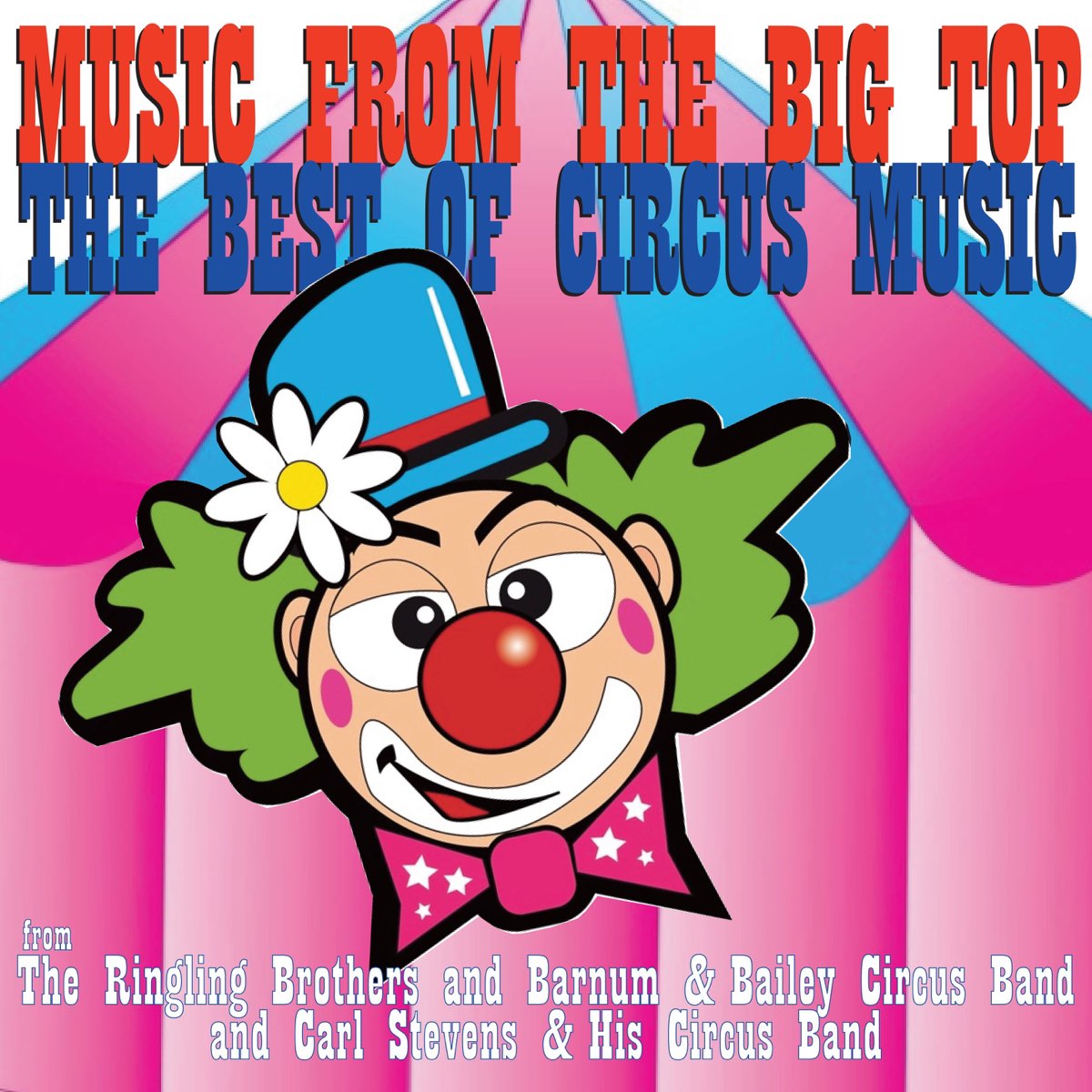 ‎Music from the Big Top the Best of Circus Music - Album by Carl ...