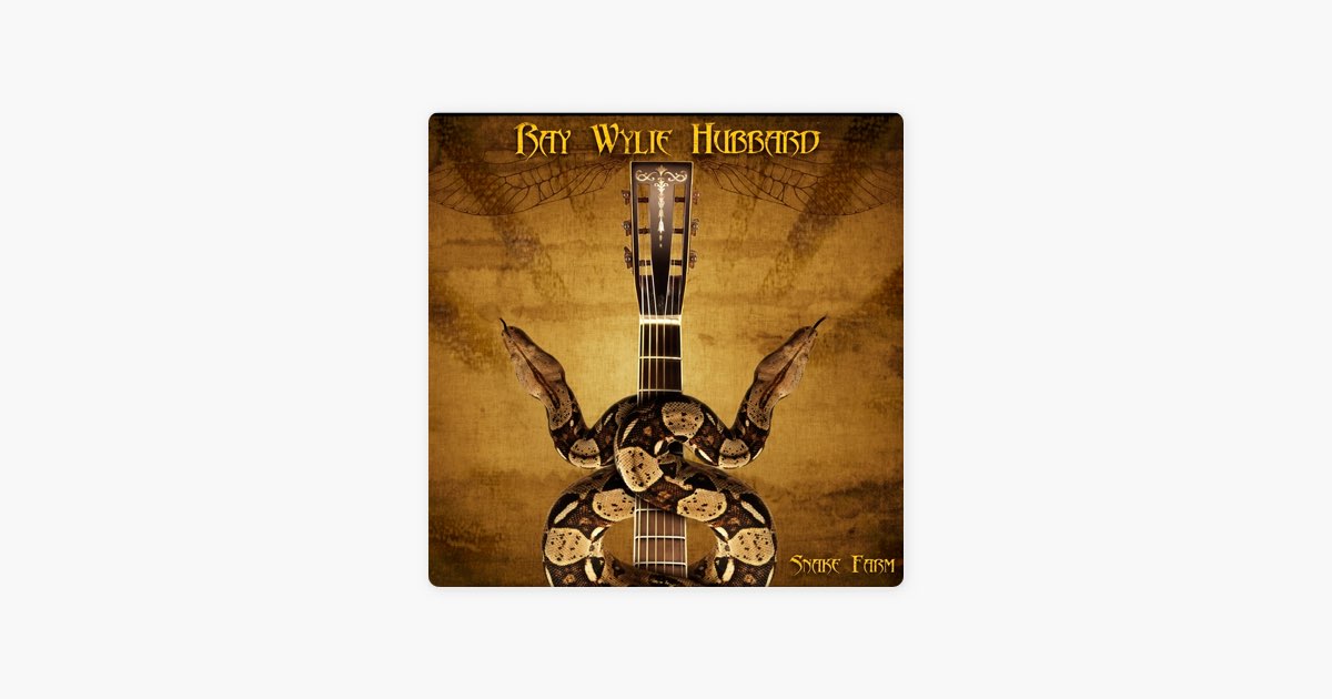 ‎Snake Farm - Album by Ray Wylie Hubbard - Apple Music