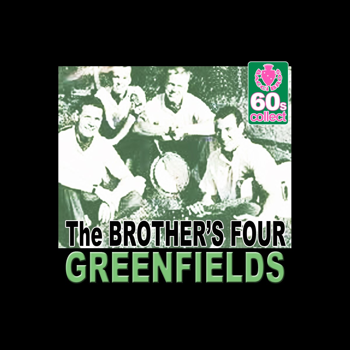 ‎Greenfields - Single - Album by The Brothers Four - Apple Music