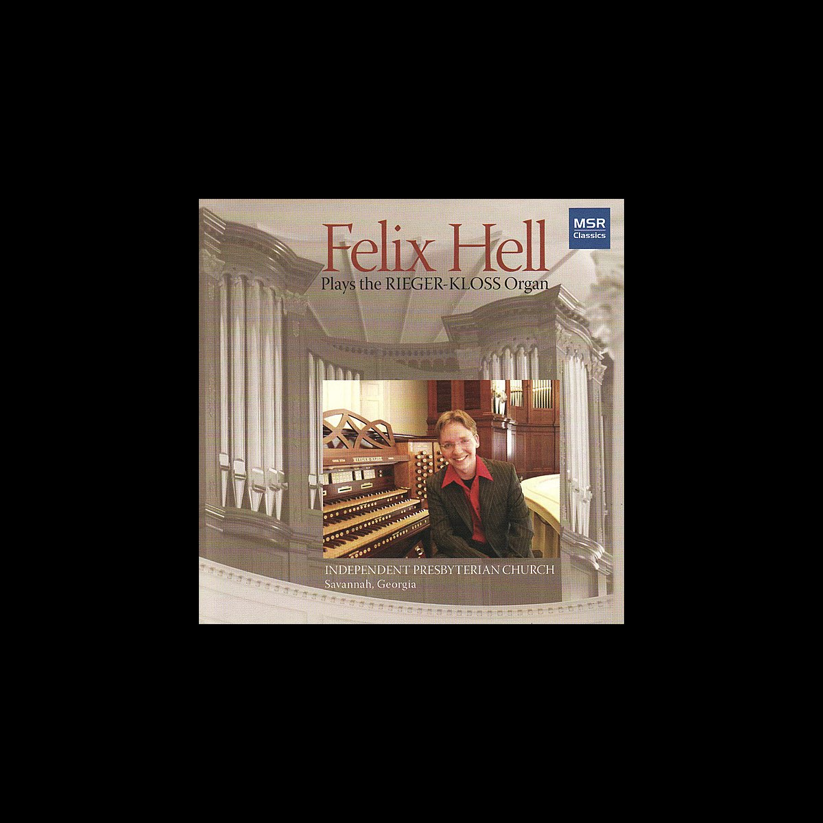 ‎Felix Hell Plays the Rieger-Kloss Organ by Felix Hell on Apple Music